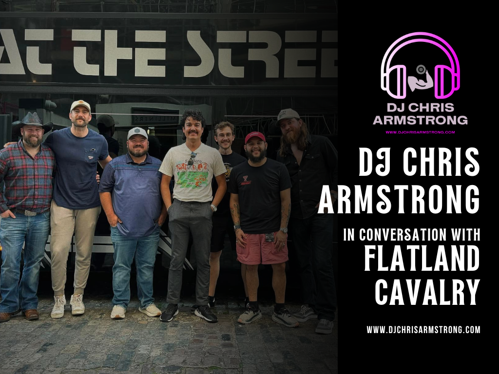 Chris Armstrong in Conversation With Flatland Cavalry - DJ Chris Armstrong